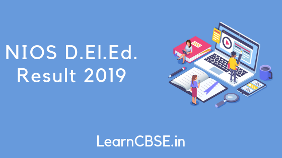 NIOS D.El.Ed. Result 2019 | Check NIOS Result For All Semester @ dled ...